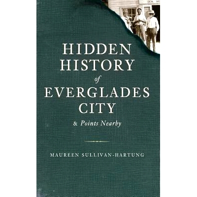 预订 Hidden History of Everglades City & Points Nearby: 9781540220356