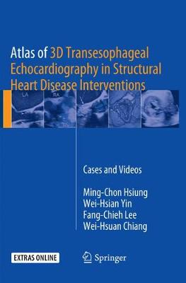 【预订】Atlas of 3D Transesophageal Echocardiography in Structural Heart Disease Interventions: Cases and Videos