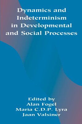 【预订】Dynamics and indeterminism in Developmental and Social Processes