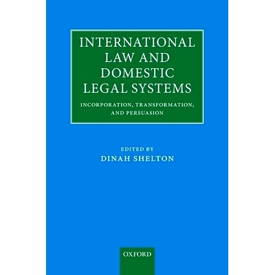 预订 International Law and Domestic Legal Systems: Incorporation, Transformation, and Persuasion 国际法和国内法律体系: 9