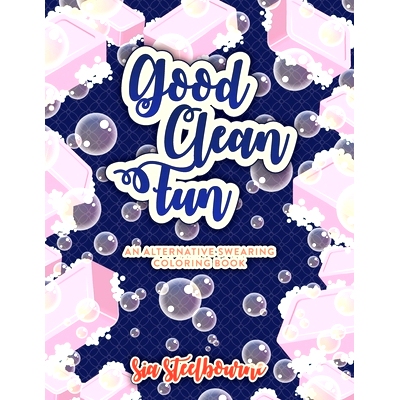 预订 Good Clean Fun An Alternative Swearing Coloring Book: Relax with 26 Fun Clean Swear Words to Color Adult Coloring B
