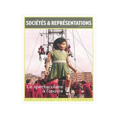 [预订]Sociétés & représentations, n° 31. Le spectaculaire à l’oeuvre 9782859446741