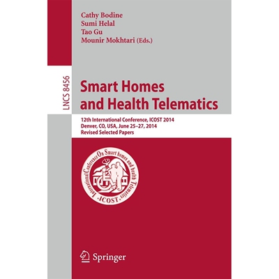 预订 Smart Homes and Health Telematics 12th International Conference, ICOST 2014, Denver, CO, USA, June 25-27, 2014, Rev