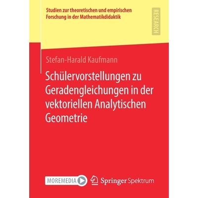 预订 Kaufmann, Schülervorstellungen zu Geradengleichungen in der vektoriellen Analytischen Geometrie (Studien zur theor