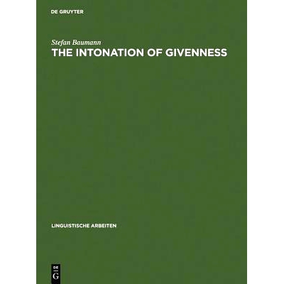 预订 The Intonation of Givenness: Evidence from German: 9783484305083