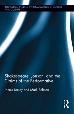 【预订】Shakespeare, Jonson, and the Claims of the Performative