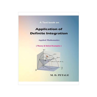 [预订]Application of Definite Integration: Applied Mathematics 9781714098613