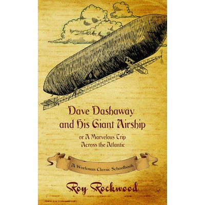 预订 Dave Dashaway and His Giant Airship: A Workman Classic Schoolbook: 9781926500843