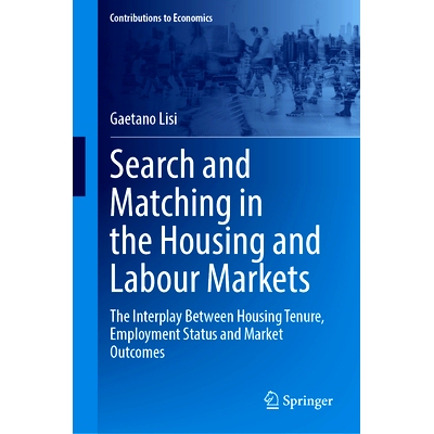 预订 Search and Matching in the Housing and Labour Markets: The Interplay Between Housing Tenure, Employment Status and