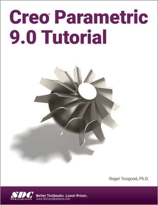 【预订】Creo Parametric 9.0 Tutorial 9781630575311