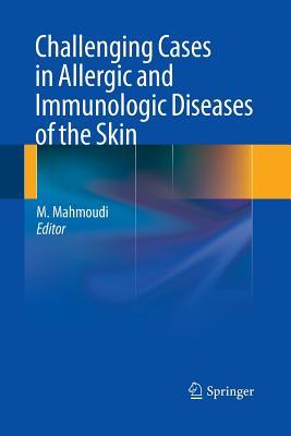 【预订】Challenging Cases in Allergic and Immunologic Diseases of the Skin