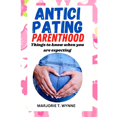 预订 Anticipating parenthood: Things to know when you are expecting: 9798329602470