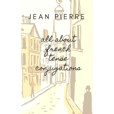 预订 All about French Tense Conjugations: 9798542404622