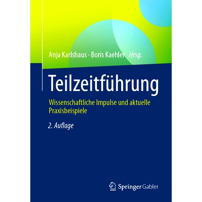 预订 Teilzeitführung: Wissenschaftliche Impulse und aktuelle Praxisbeispiele: 9783658401252