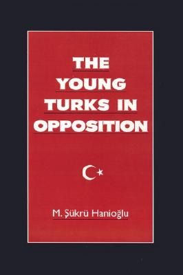 【预订】The Young Turks in Opposition