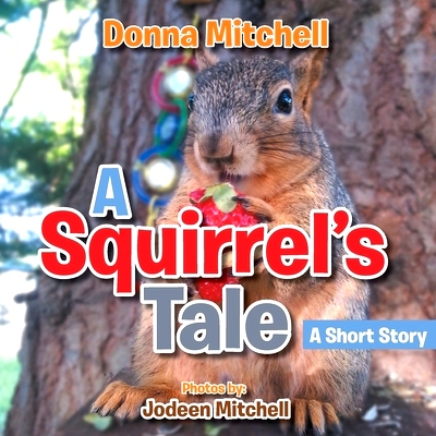 预订 A Squirrel’s Tale: A Short Story: 9781647533502