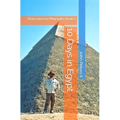 预订 10 Days in Egypt: From Lions to Pharaohs Book 2: 9781732898424