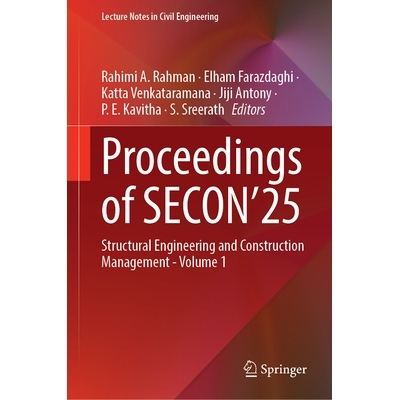 预订 Proceedings of SECON’25: Structural Engineering and Construction Management - Volume 1 第6届结构工程与施工管理国际
