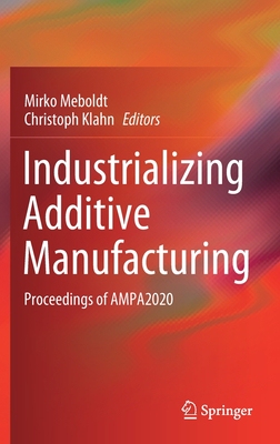 【预订】Industrializing Additive Manufacturing