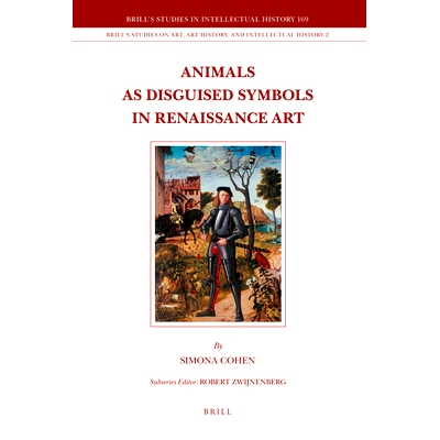 预订 Animals as Disguised Symbols in Renaissance Art 文艺复兴时期的艺术中作为变相符号的动物: 9789004171015