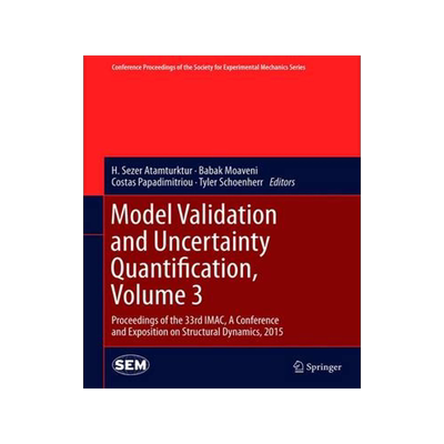 预订 Model Validation and Uncertainty Quantification, Volume 3