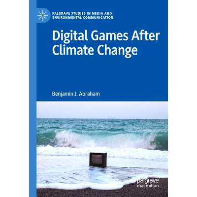 预订 Digital Games After Climate Change 气候变化后的数字化游戏: 9783030917074
