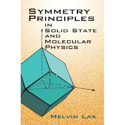 预订 Symmetry Principles in Solid State and Molecular Physics 固态和分子物理学中的对称原理 9780486420011