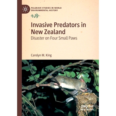 预订 Invasive Predators in New Zealand: Disaster on Four Small Paws: 9783030321406