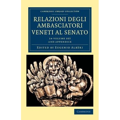 预订 Relazioni degli ambasciatori Veneti al senato 15 Volume Set: Series I, II and III 威尼斯大使报告，参议院 15卷合集: