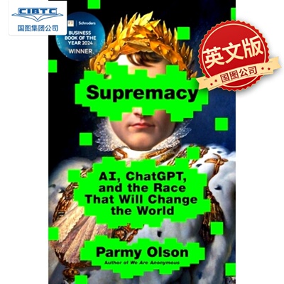 现货 金融时报2024年度书籍 Supremacy AI Chatgpt科技分析 彭博新闻专栏作家Parmy Olson 英文原版