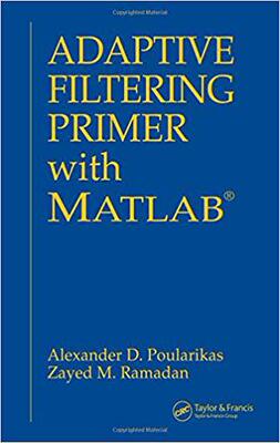 【预售】Adaptive Filtering Primer with MATLAB