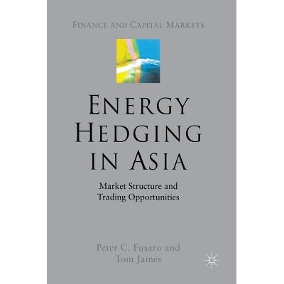 预订 Energy Hedging in Asia: Market Structure and Trading Opportunities: 9781349517282