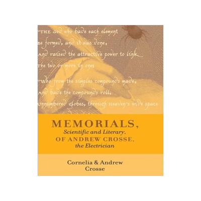 [预订]Memorials, Scientific and Literary, of Andrew Crosse, the Electrician 9789187611216