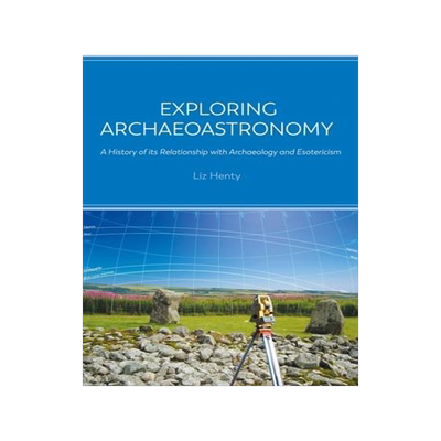 [预订]Exploring Archaeoastronomy 9781789257861