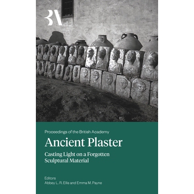 预订 Ancient Plaster: Casting Light on A Forgotten Sculptural Material: 2025 古代石膏：揭示被遗忘的雕塑材料：2025: 97818