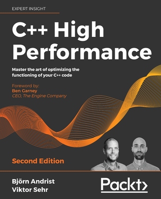 【预订】C++ High Performance: Master the art of optimizing the functioning o 9781839216541