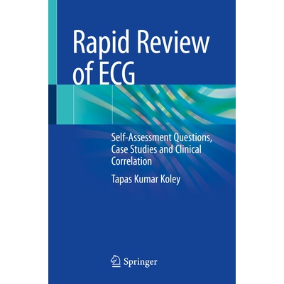 预订 Rapid Review of ECG Self-Assessment Questions, Case Studies and Clinical Correlation 快速复查心电图：自我评估问题、
