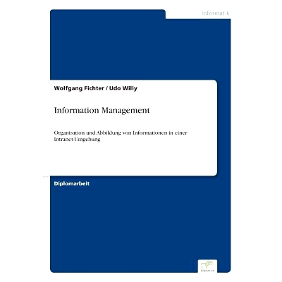 预订 Information Management: Organisation und Abbildung von Informationen in einer Intranet-Umgebung: 9783838606873