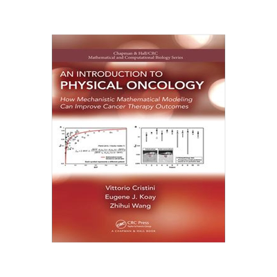 [预订]An Introduction to Physical Oncology: How Mechanistic Mathematical Modeling Can Improve Cancer Thera 9781032242798