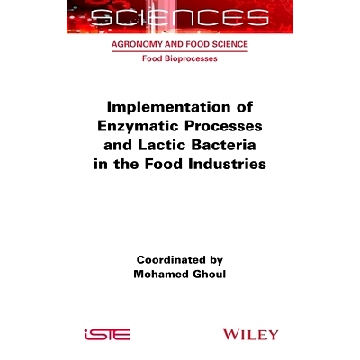 预订 Implementation of Enzymatic Processes and Lactic Bacteria in the Food Industries 食品工业酶法工艺与乳酸菌的实施: 97