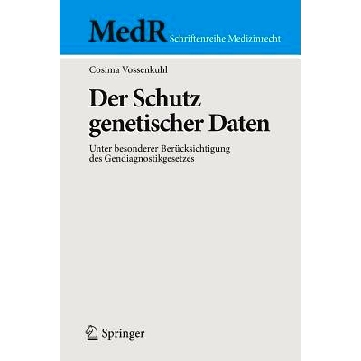 预订 Der Schutz genetischer Daten: Unter besonderer Berücksichtigung des Gendiagnostikgesetzes: 9783642351914