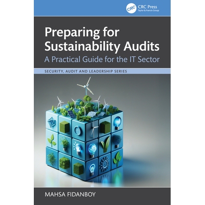 预订 Preparing for Sustainability Audits A Practical Guide for the IT Sector 为可持续发展审计做准备：信息技术行业实用指