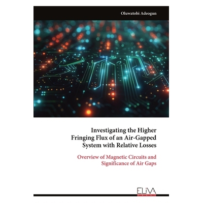 预订 Investigating the Higher Fringing Flux of an Air-Gapped System with Relative Losses: 9789999327800