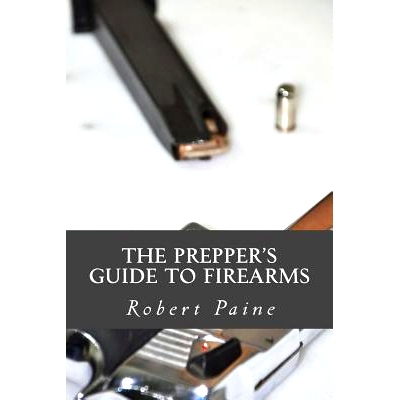 预订 The Prepper’s Guide to Firearms: 9781502512345