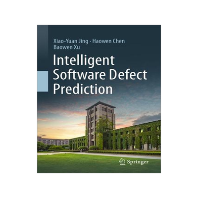 [预订]Intelligent Software Defect Prediction 9789819928415