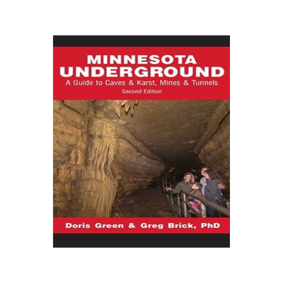 [预订]Minnesota Underground: A Guide to Caves & Karst, Mines & Tunnels (Second edition) 9781595987464