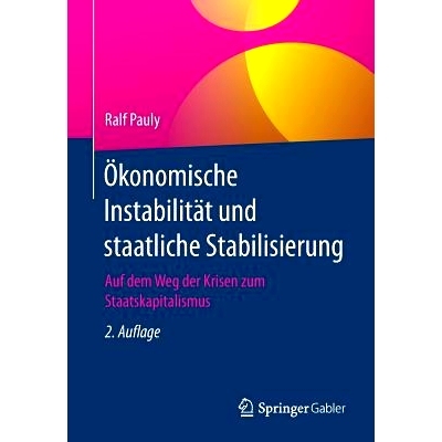 预订 Ökonomische Instabilität und staatliche Stabilisierung: Auf dem Weg der Krisen zum Staatskapitalismus 经济不稳定