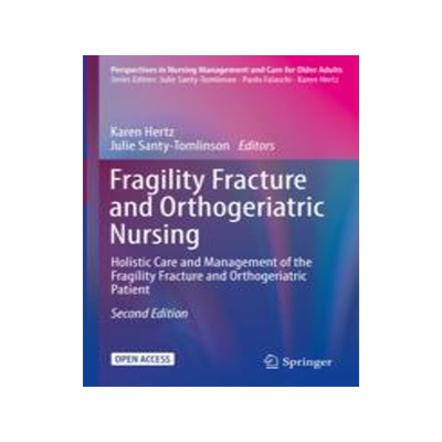 [预订]Fragility Fracture and Orthogeriatric Nursing 9783031334832