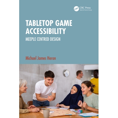 预订 Tabletop Game Accessibility Meeple Centred Design 桌面游戏的易用性：米宝为中心的设计 9781032541594