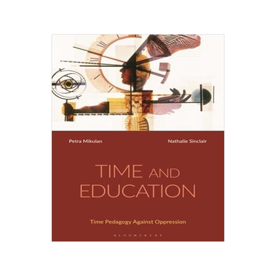 [预订]Time and Education: Time Pedagogy Against Oppression 9781350334861